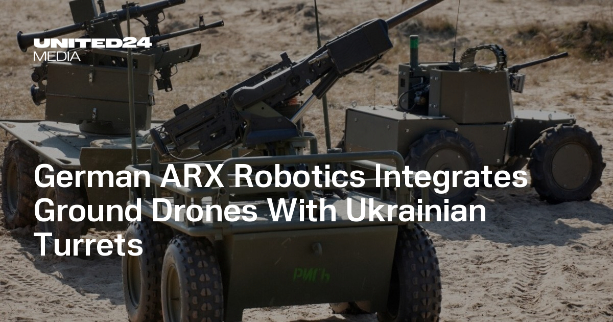German ARX Robotics Integrates Ground Drones With Ukrainian Turrets ...