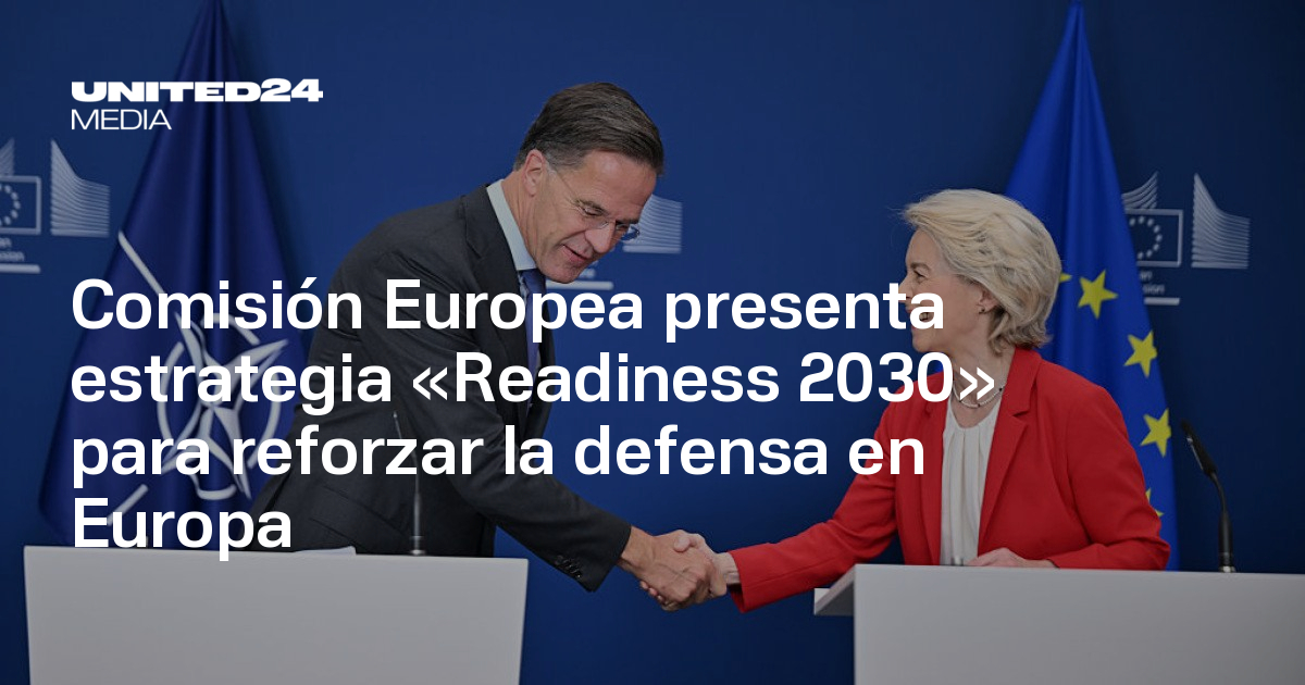 Comisión Europea presenta estrategia «Readiness 2030» para reforzar la ...