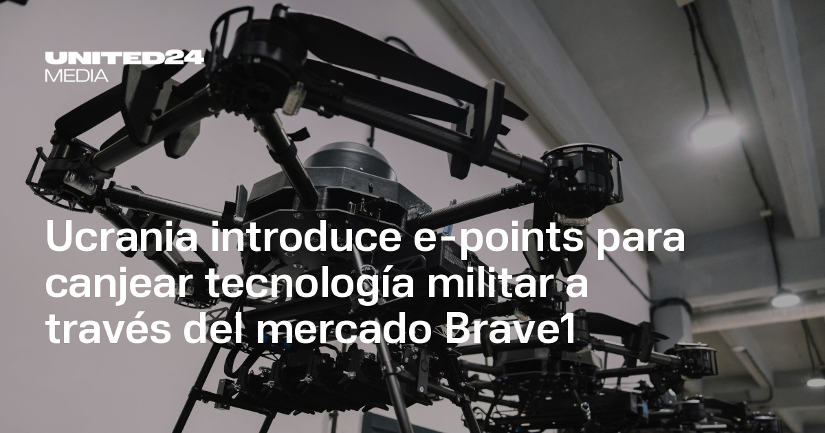 Ucrania introduce e-points para canjear tecnología militar a través del mercado Brave1 ...