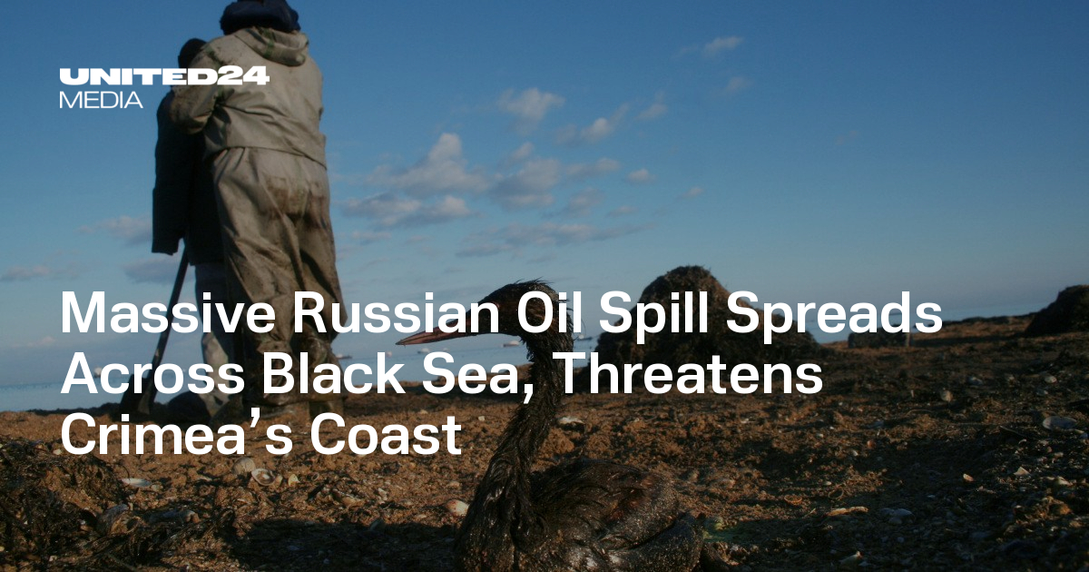 Massive Russian Oil Spill Spreads Across Black Sea, Threatens Crimea’s ...