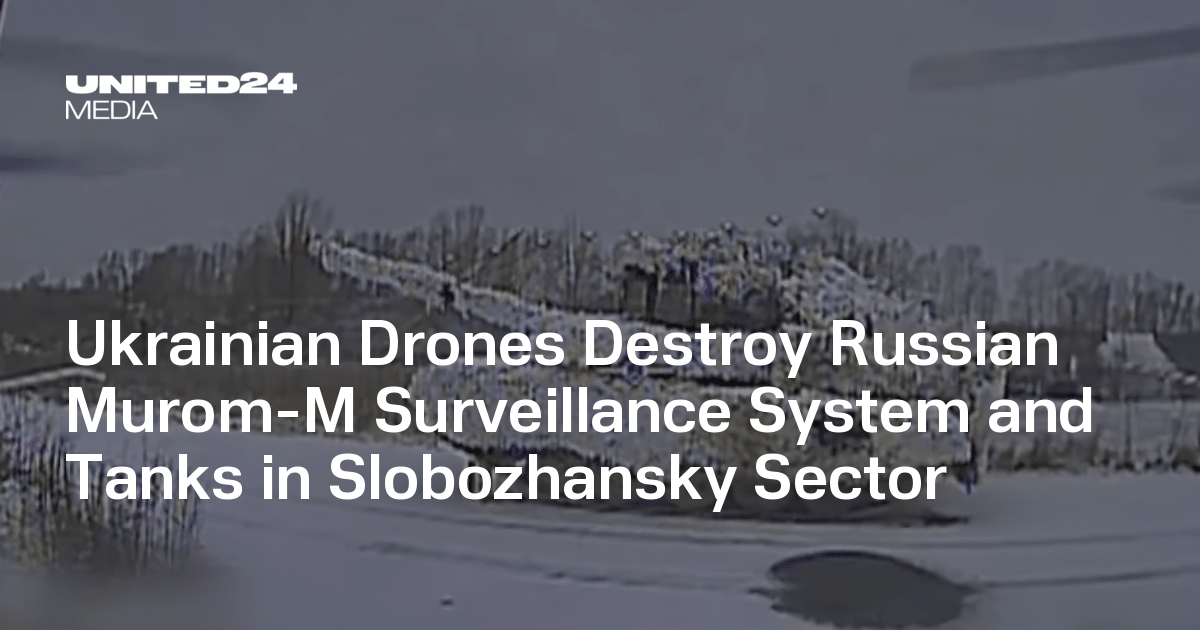 Ukrainian Drones Destroy Russian Murom-M Surveillance System and Tanks ...