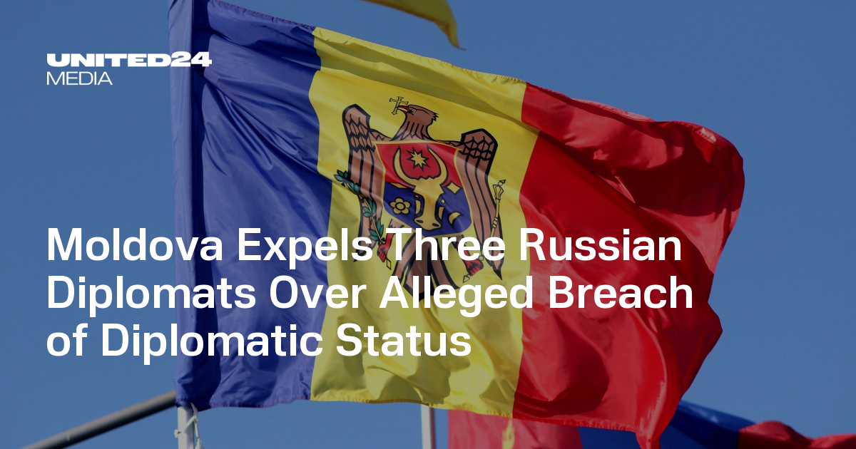 Moldova Expels Three Russian Diplomats Over Alleged Breach of Diplomatic Status — UNITED24 Media