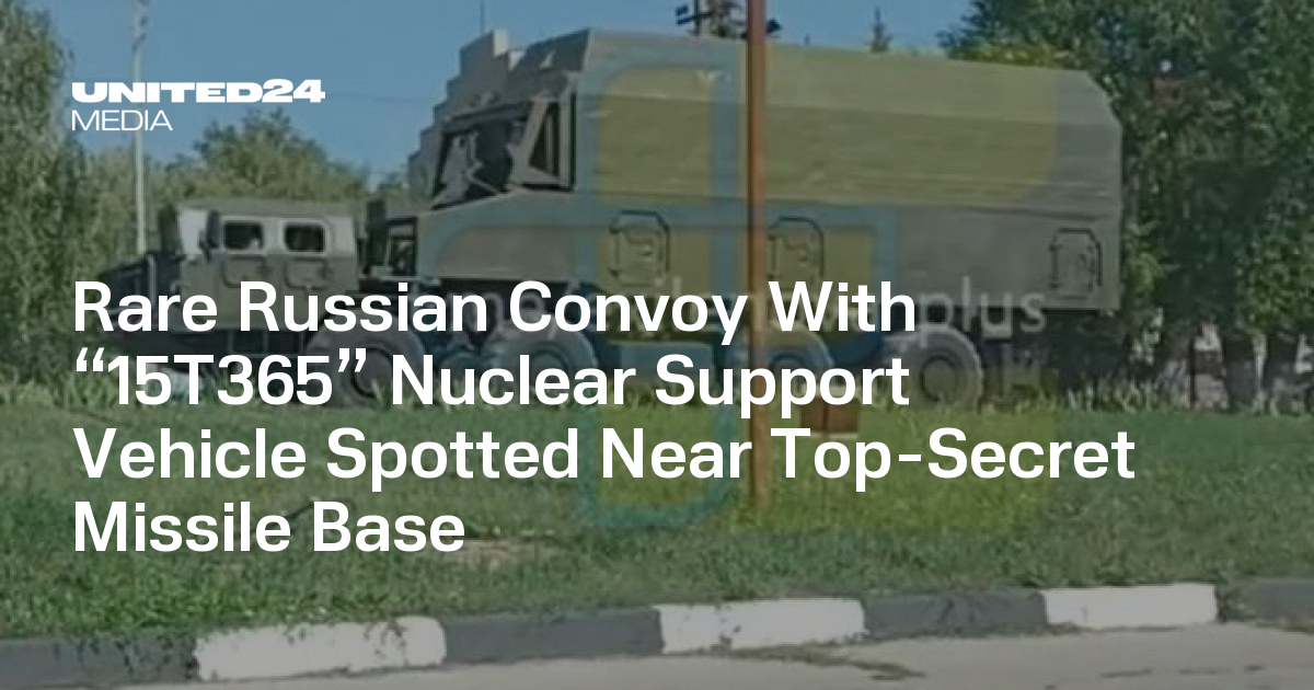 Rare Russian Convoy With “15T365” Nuclear Support Vehicle Spotted Near ...
