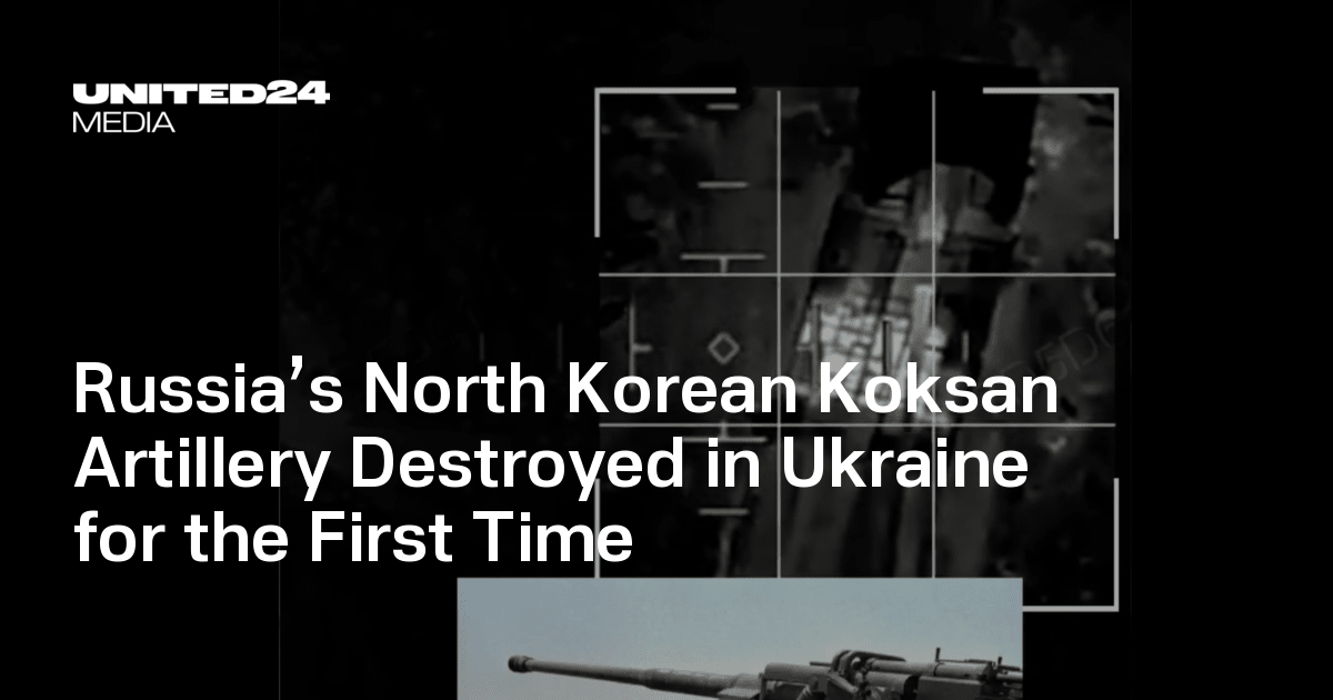 Russia’s North Korean Koksan Artillery Destroyed in Ukraine for the ...