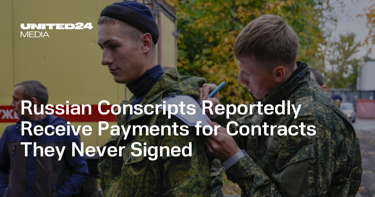 Russian Conscripts Reportedly Receive Payments for Contracts They Never ...