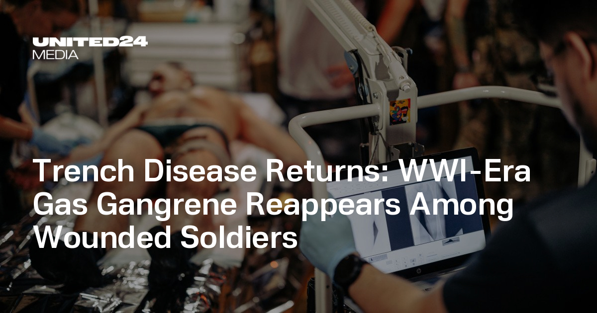Trench Disease Returns: WWI-Era Gas Gangrene Reappears Among Wounded ...