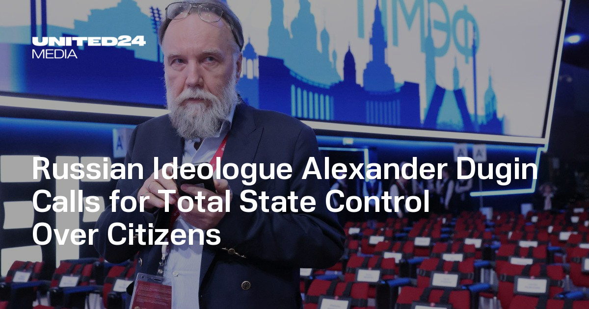 Russian Ideologue Alexander Dugin Calls for Total State Control Over ...