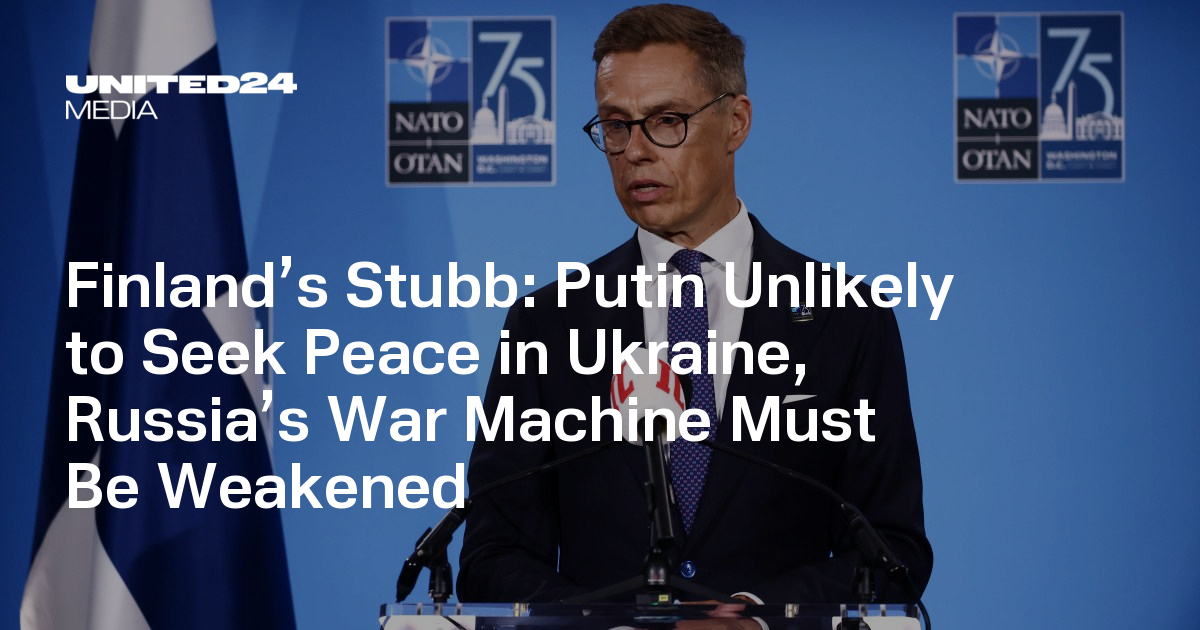 Finland’s Stubb: Putin Unlikely to Seek Peace in Ukraine, Russia’s War ...