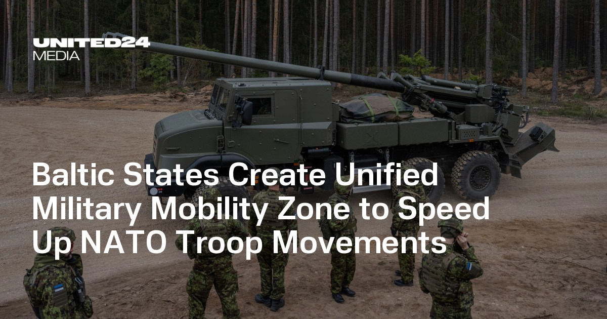 Baltic States Create Unified Military Mobility Zone to Speed Up NATO ...