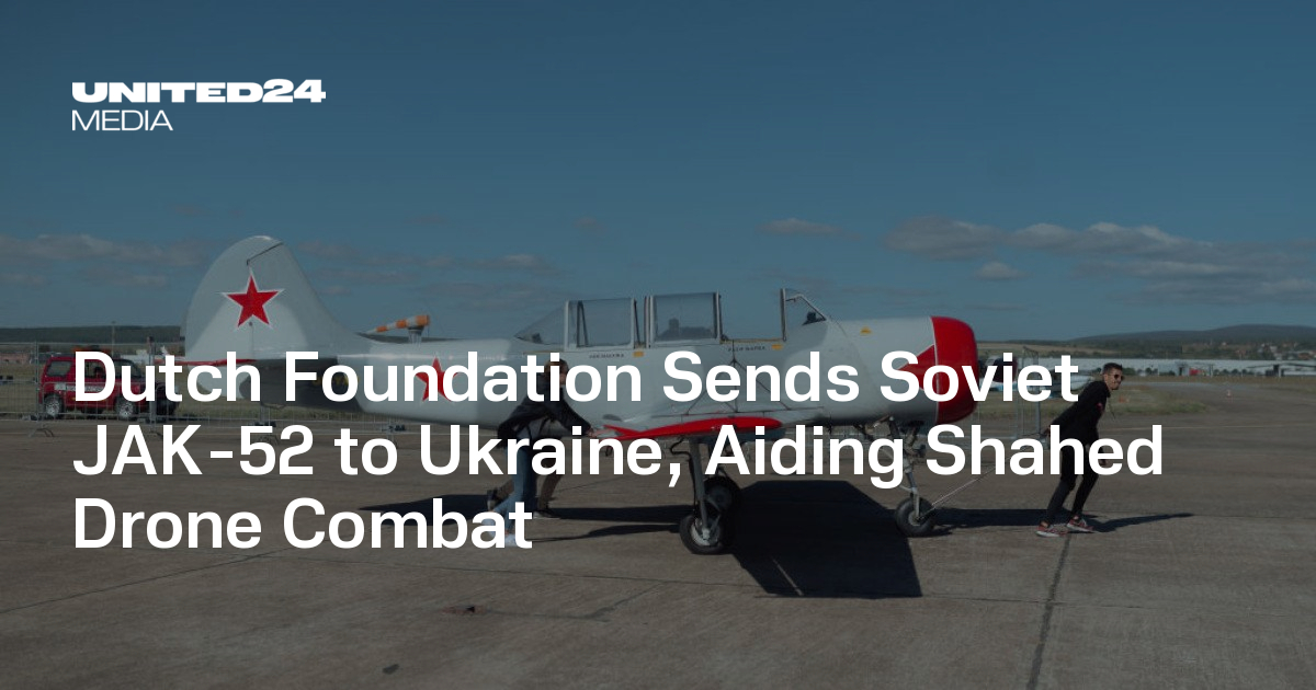 Dutch Foundation Sends Soviet JAK-52 to Ukraine, Aiding Shahed Drone Combat — UNITED24 Media