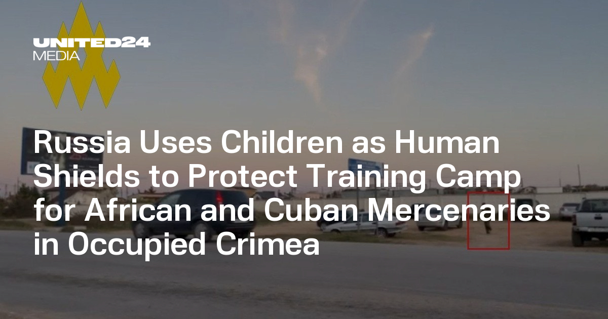 Russia Uses Children as Human Shields to Protect Training Camp for ...