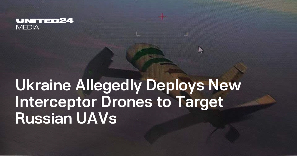 Ukraine Allegedly Deploys New Interceptor Drones to Target Russian UAVs ...