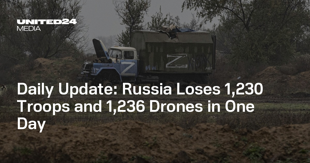 Daily Update: Russia Loses 1,230 Troops and 1,236 Drones in One Day ...