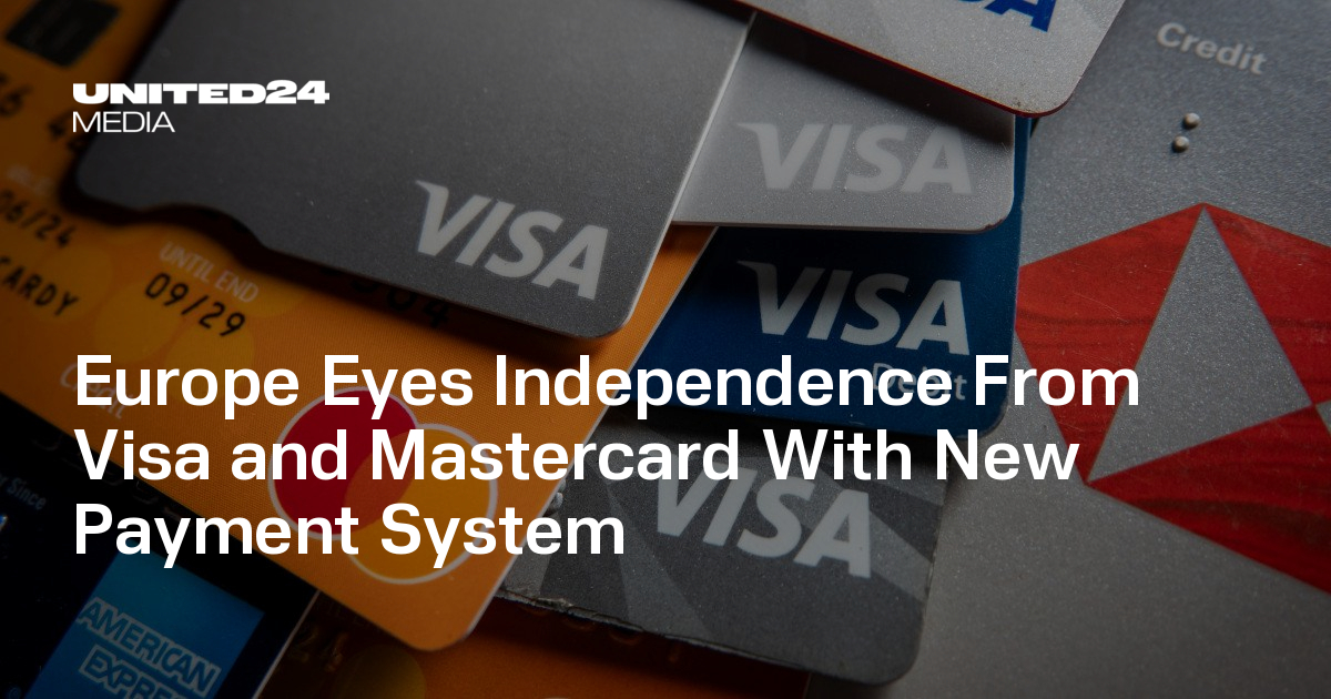 Europe Eyes Independence From Visa and Mastercard With New Payment ...
