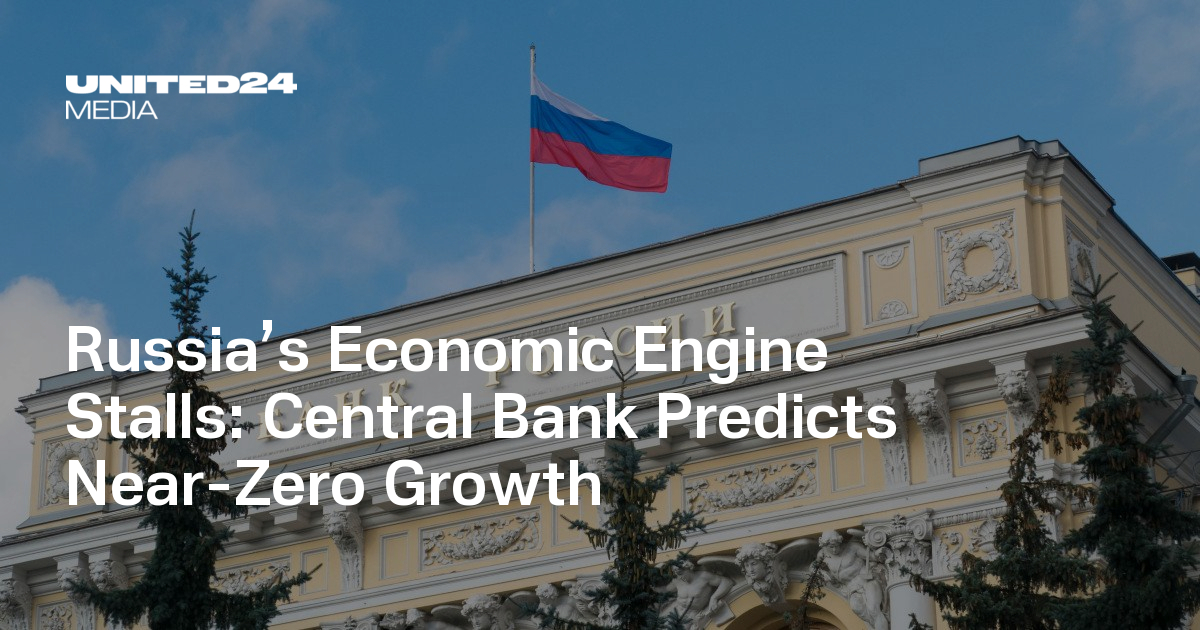 Russia’s Economic Engine Stalls: Central Bank Predicts Near-Zero Growth ...