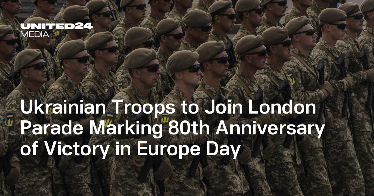 Ukrainian Troops to Join London Parade Marking 80th Anniversary of ...