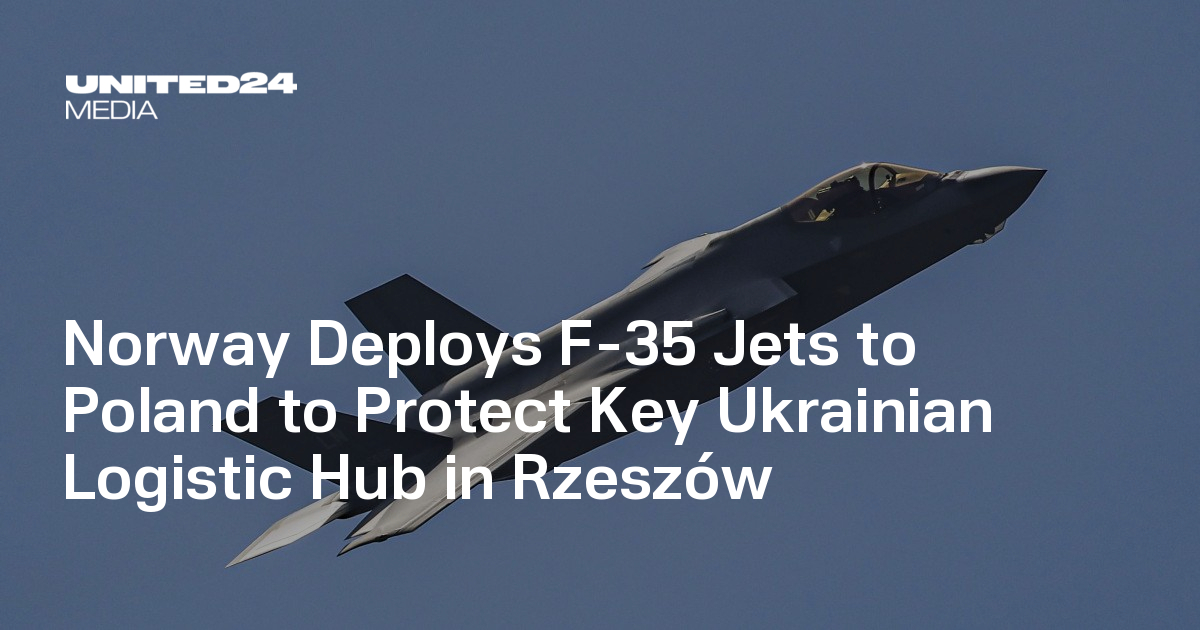 Norway Deploys F-35 Jets to Poland to Protect Key Ukrainian Logistic ...