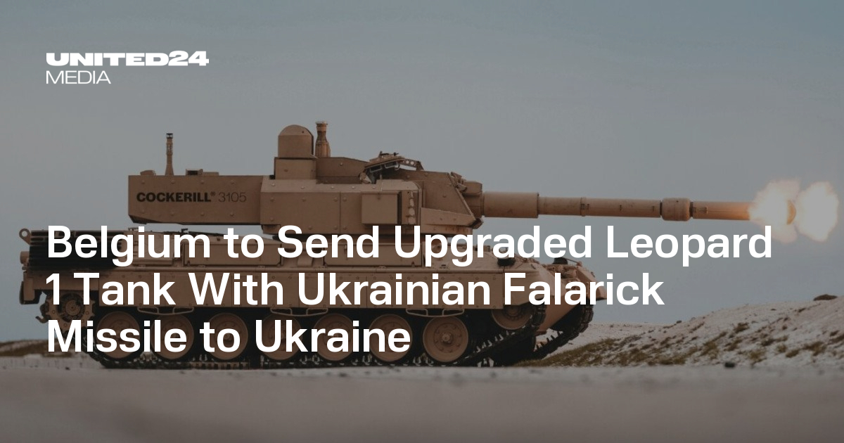 Belgium to Send Upgraded Leopard 1 Tank With Ukrainian Falarick Missile ...