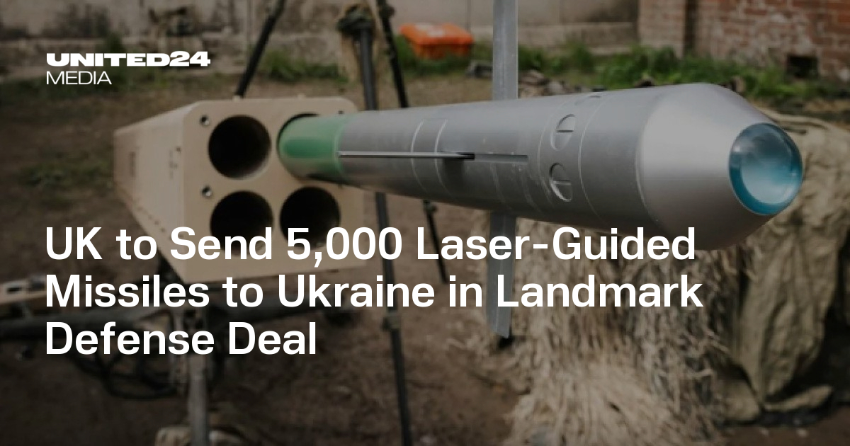 UK to Send 5,000 Laser-Guided Missiles to Ukraine in Landmark Defense ...
