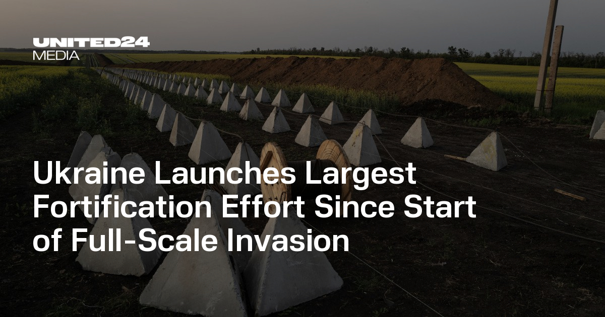 Ukraine Launches Largest Fortification Effort Since Start of Full-Scale ...