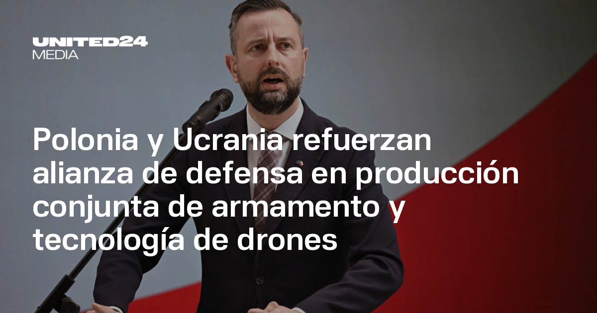 Polonia y Ucrania refuerzan alianza de defensa en producción conjunta ...