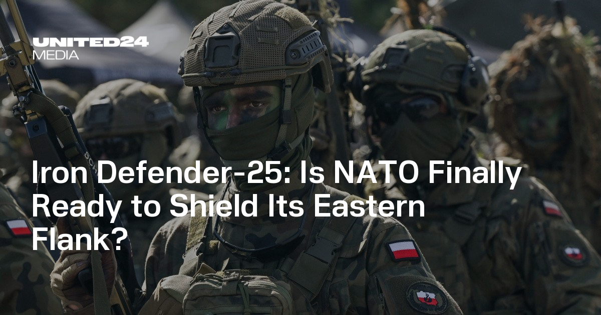 Nato Military Drills: Iron Defender 2025 and Doctrine Shift — UNITED24 ...