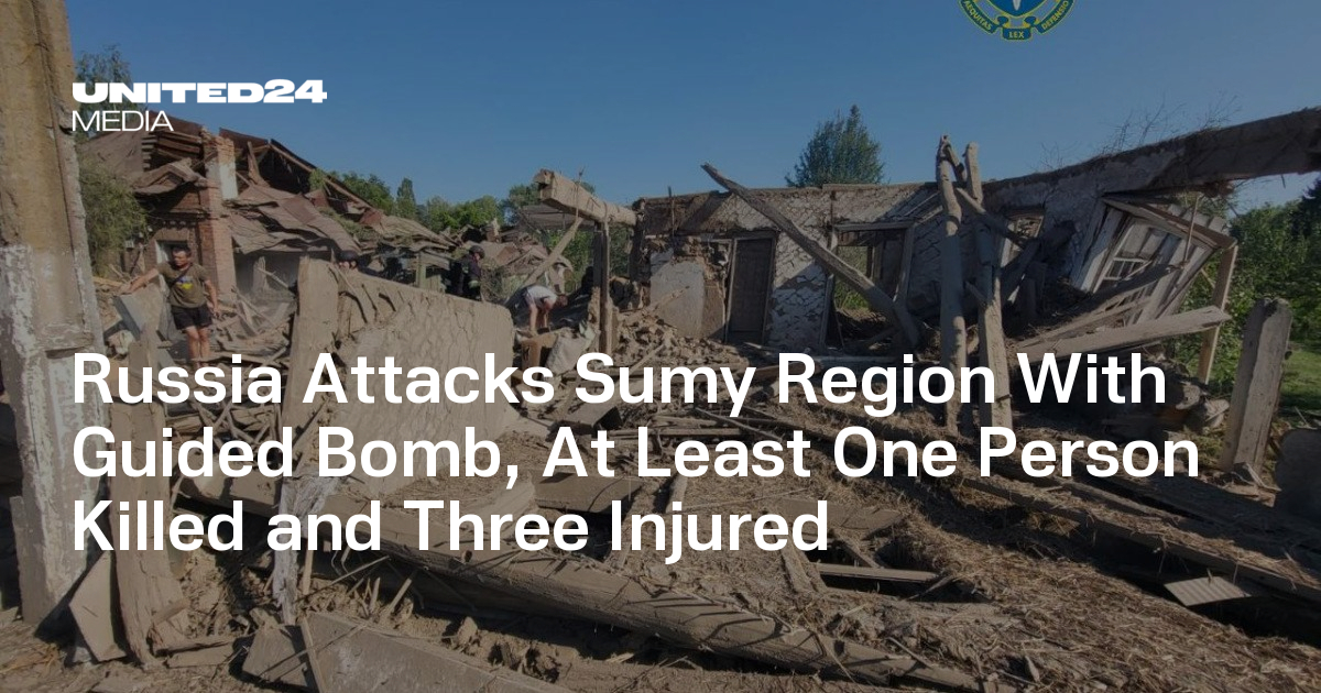 Russia Attacks Sumy Region With Guided Bomb, At Least One Dead and One ...