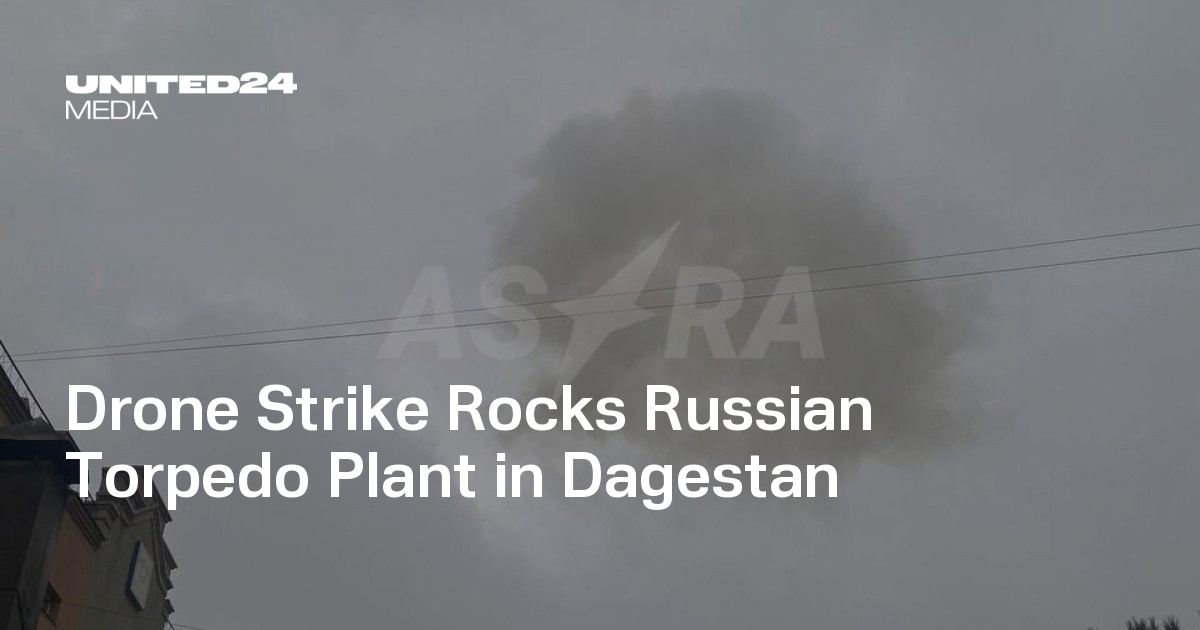 Drone Strike Rocks Russian Torpedo Plant in Dagestan — UNITED24 Media
