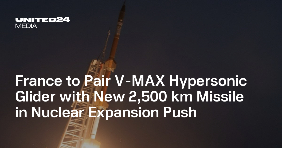 France to Pair V-MAX Hypersonic Glider with New 2,500 km Missile in ...