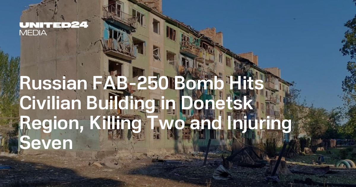 Russian FAB-250 Bomb Hits Civilian Building in Donetsk Region, Killing ...