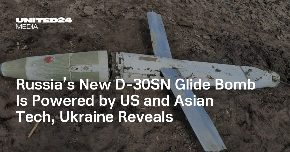 Russia’s New D-30SN Glide Bomb Is Powered by US and Asian Tech, Ukraine ...