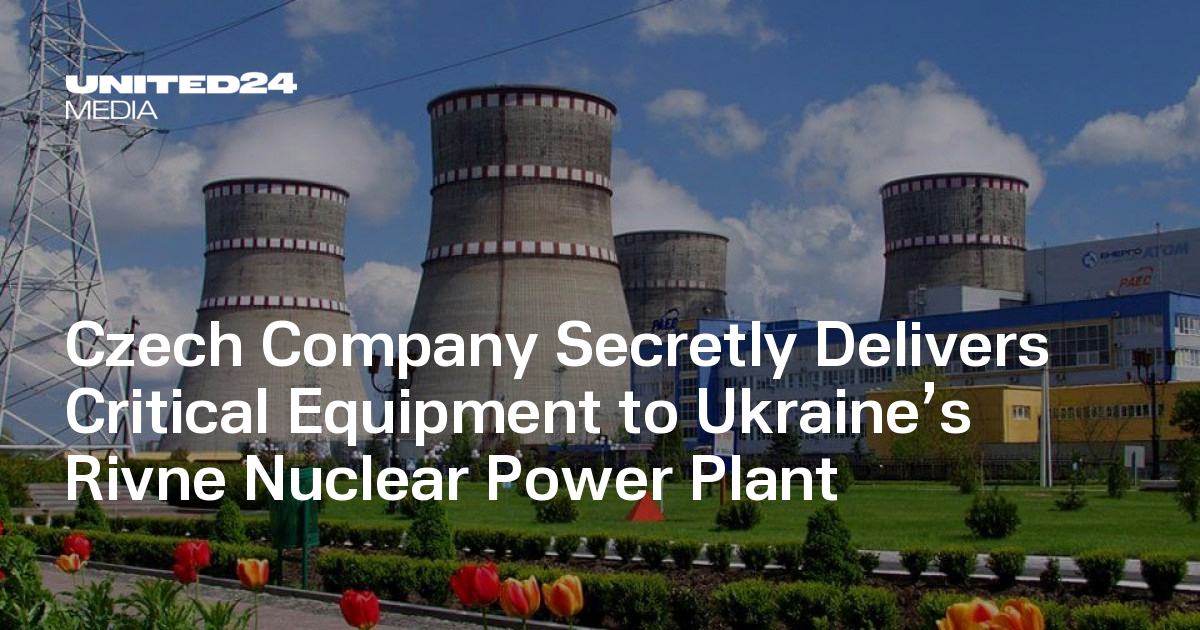 Czech Company Secretly Delivers Critical Equipment to Ukraine’s Rivne ...
