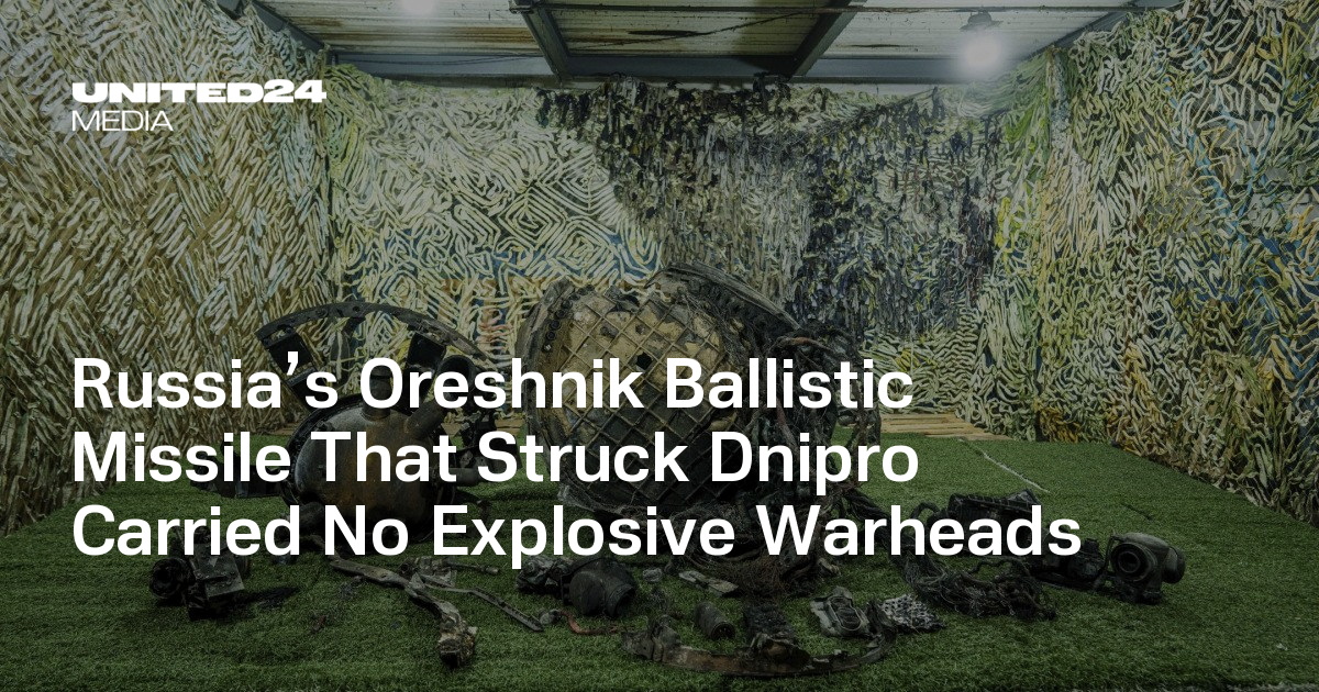 Russia’s Oreshnik Ballistic Missile That Struck Dnipro Carried No ...