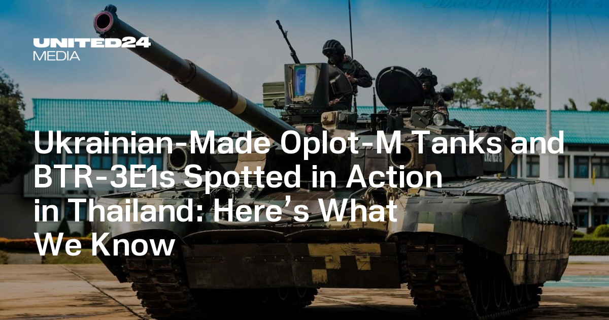 Ukrainian-Made Oplot-M Tanks and BTR-3E1s Spotted in Action in Thailand ...