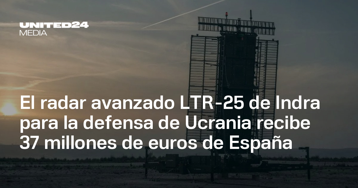 El radar avanzado LTR-25 de Indra para la defensa de Ucrania recibe 37 ...