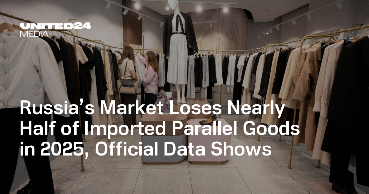 Russia’s Market Loses Nearly Half of Imported Parallel Goods in 2025 ...