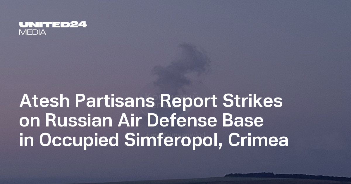 Atesh Partisans Report Strikes on Russian Air Defense Base in Occupied ...