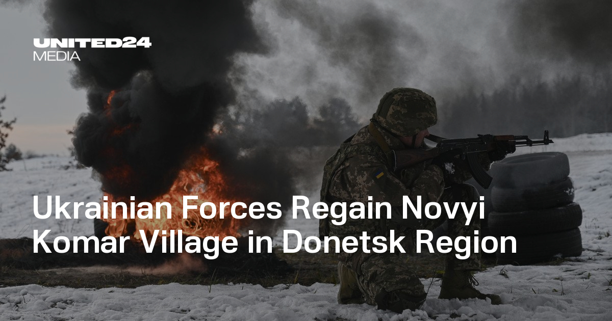 Ukrainian Forces Regain Novyi Komar Village in Donetsk Region ...