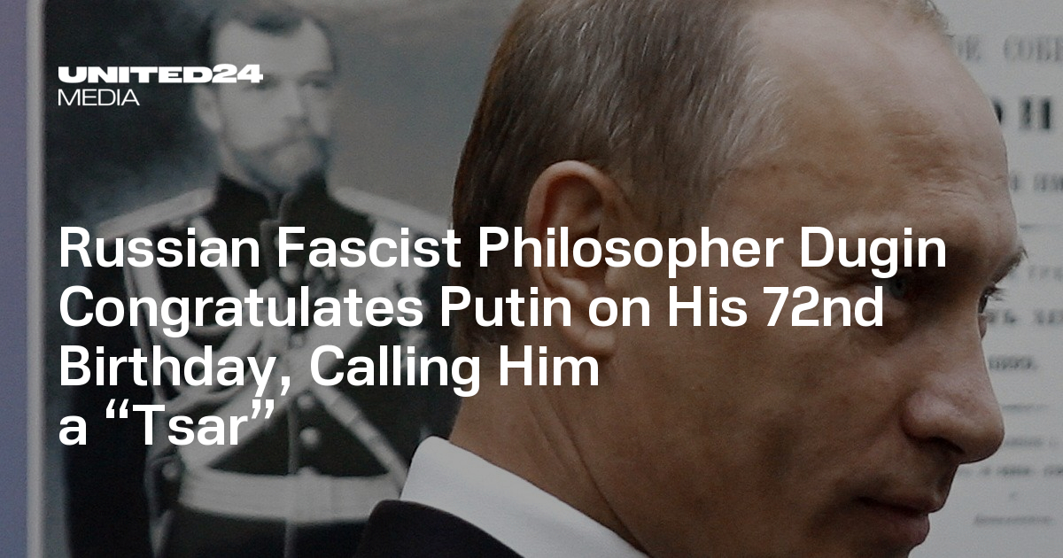 Russian Fascist Philosopher Dugin Congratulates Putin on His 72nd ...