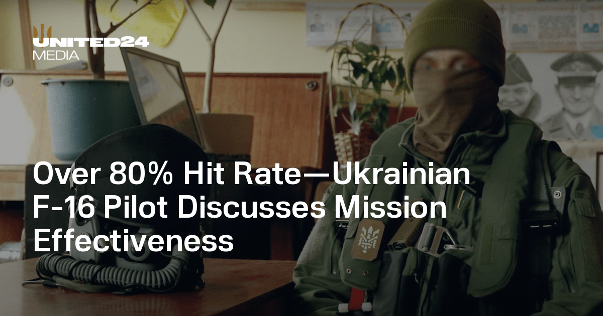 Over 80% Hit Rate—Ukrainian F-16 Pilot Discusses Mission Effectiveness ...