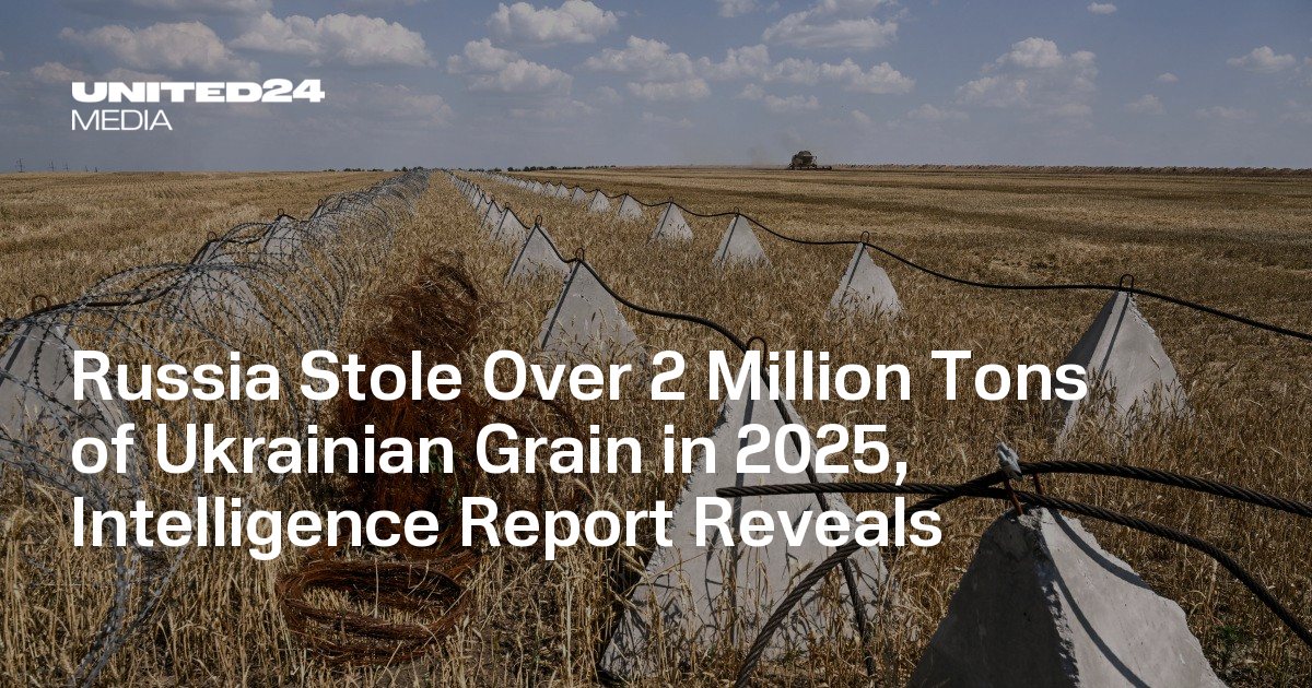 Russia Stole Over 2 Million Tons of Ukrainian Grain in 2025 ...