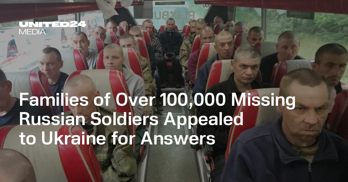 Families of Over 100,000 Missing Russian Soldiers Appealed to Ukraine ...
