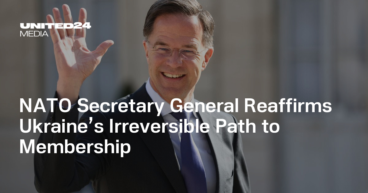 NATO Secretary General Reaffirms Ukraine’s Irreversible Path to Membership — UNITED24 Media