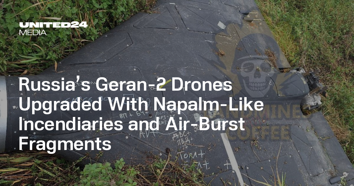 Russia’s Geran-2 Drones Upgraded With Napalm-Like Incendiaries and Air ...
