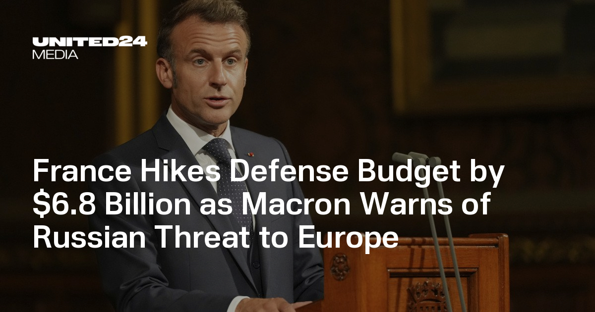 France Hikes Defense Budget by $6.8 Billion as Macron Warns of Russian ...