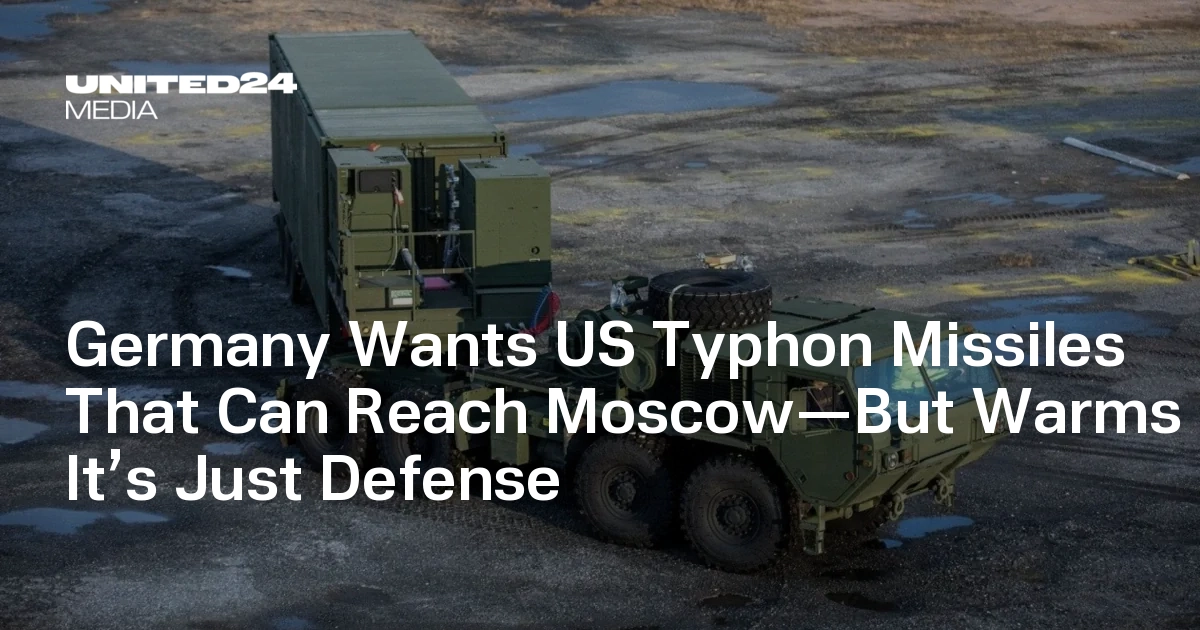 Germany Wants US Typhon Missiles That Can Reach Moscow—But Warms It’s ...