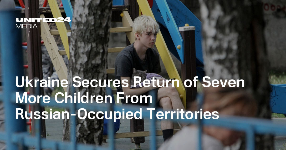 Ukraine Secures Return of Seven More Children From Russian-Occupied ...