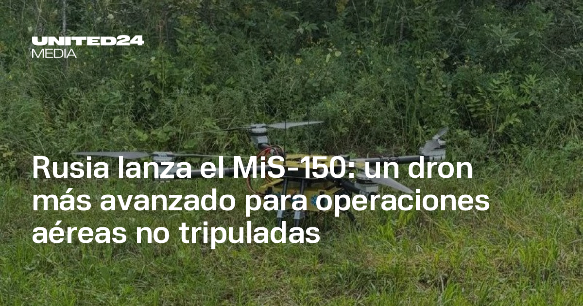 Rusia lanza el MiS-150: un dron más avanzado para operaciones aéreas no ...