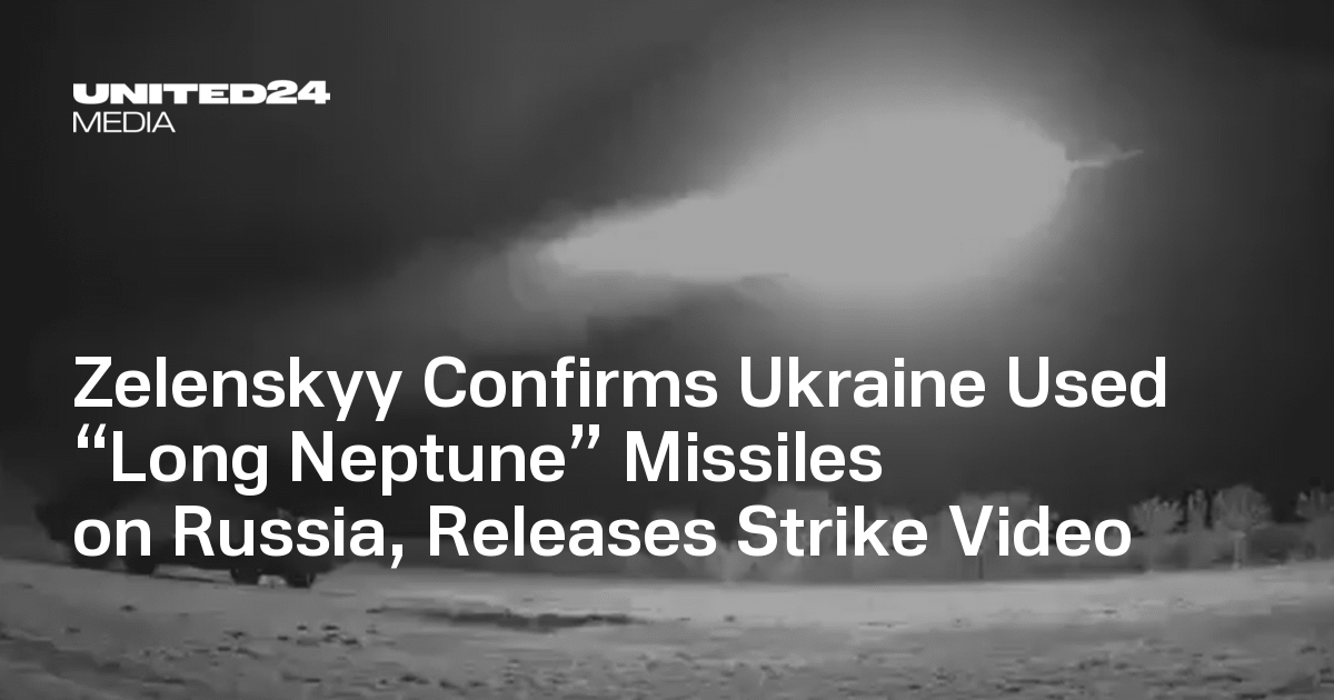 Zelenskyy Confirms Ukraine Used “Long Neptune” Missiles on Russia ...