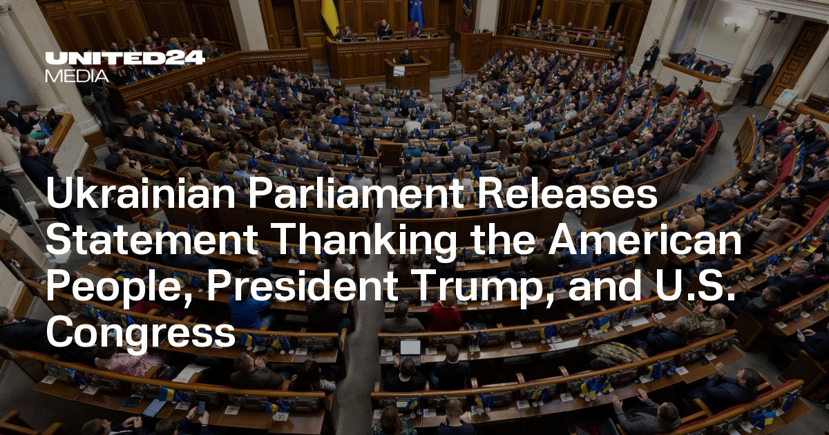 Ukrainian Parliament Releases Statement Thanking the American People ...